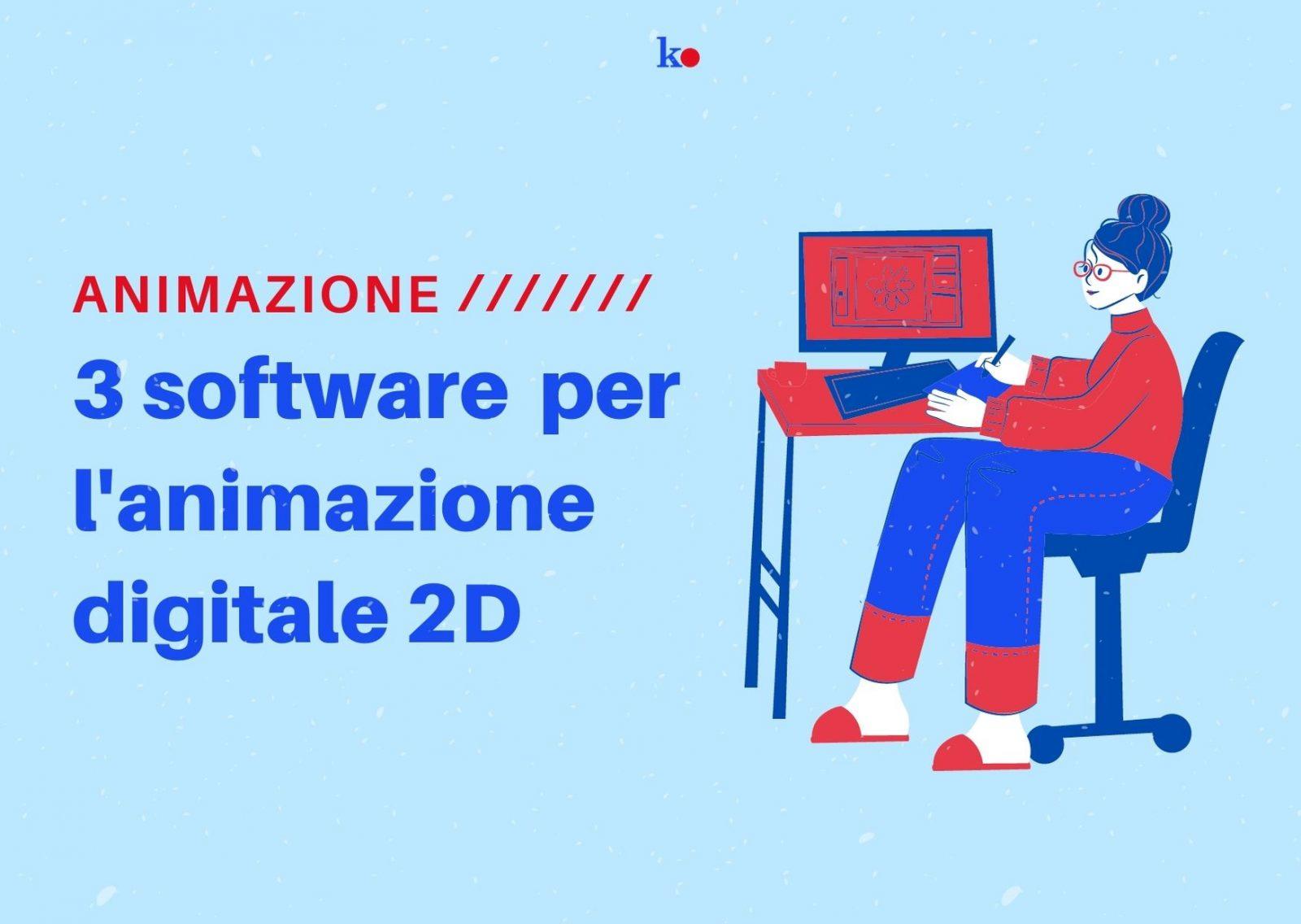 3 Software Per L'Animazione Digitale 2D (che uso)